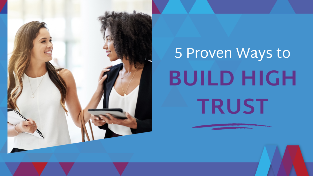 5 Proven Ways to Build High Trust - Mosaic People Development