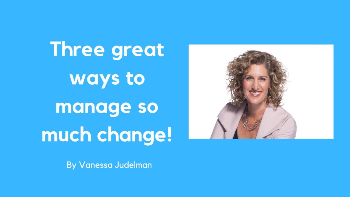 Three great ways to manage so much change - Mosaic People Development