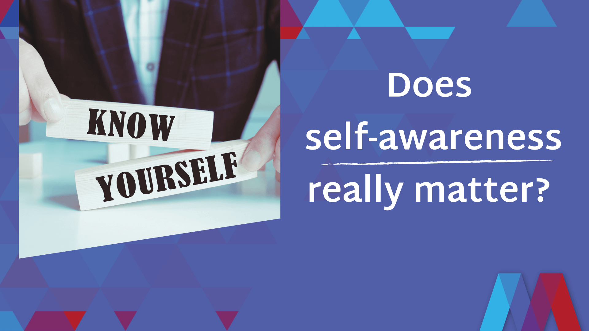 Does self-awareness matter? - Mosaic People Development