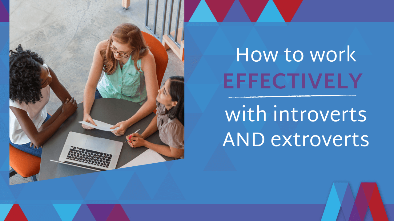 How to work effectively with introverts and extroverts - Mosaic People ...