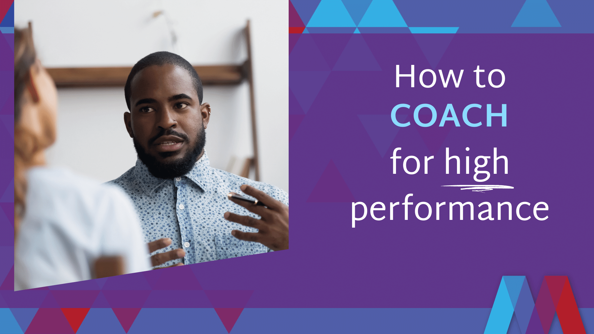 How to coach for high performance - Mosaic People Development