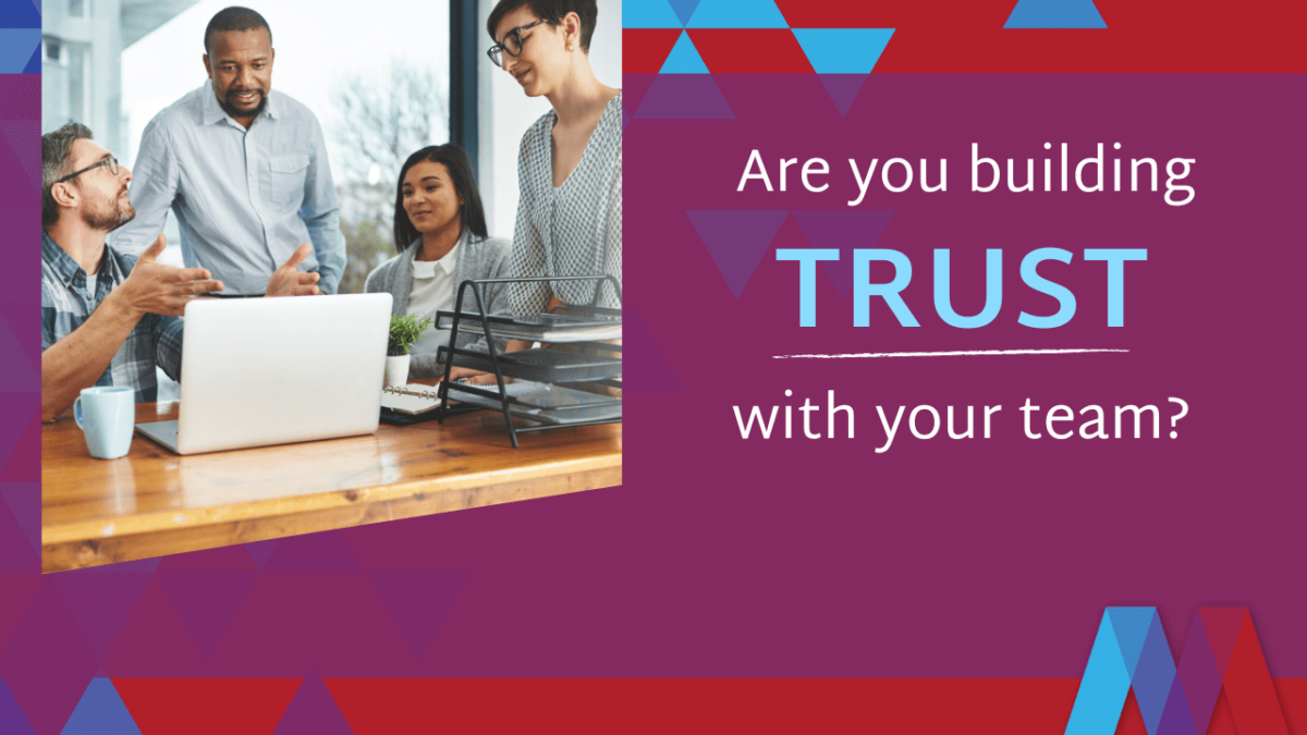 Are you building high trust as a leader? - Mosaic People Development