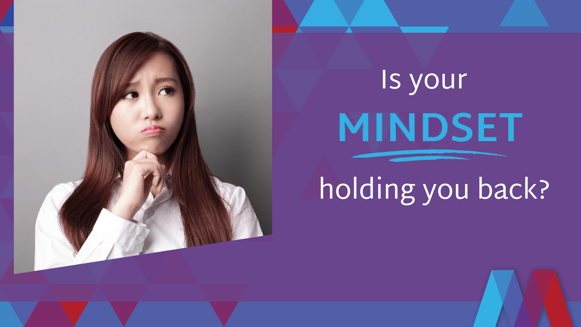 Why mindset is so important in leadership - Mosaic People Development