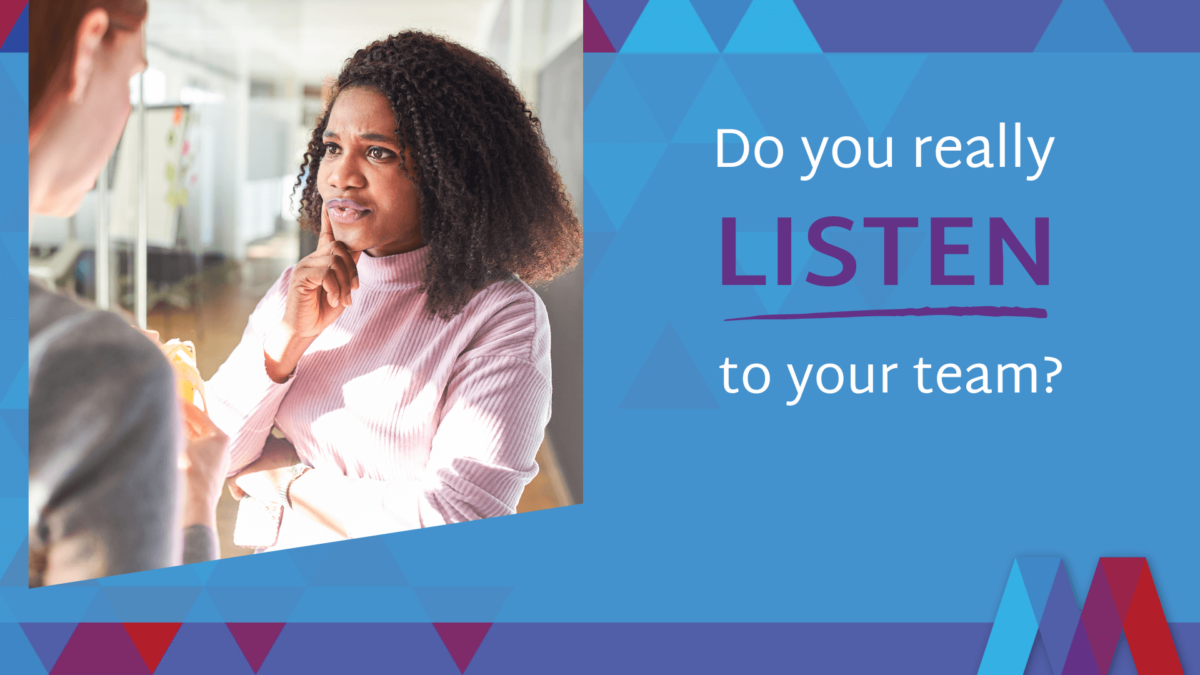 Talk less. Listen more. - Mosaic People Development