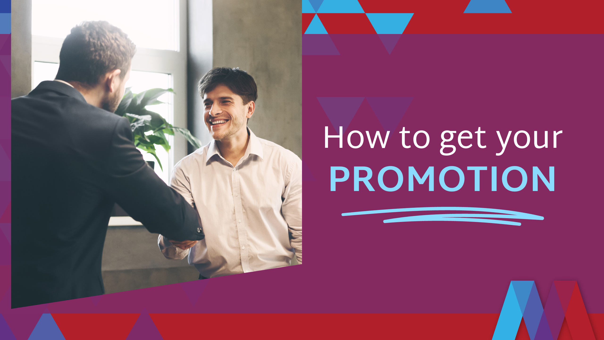 How to Get Your Promotion - Mosaic People Development