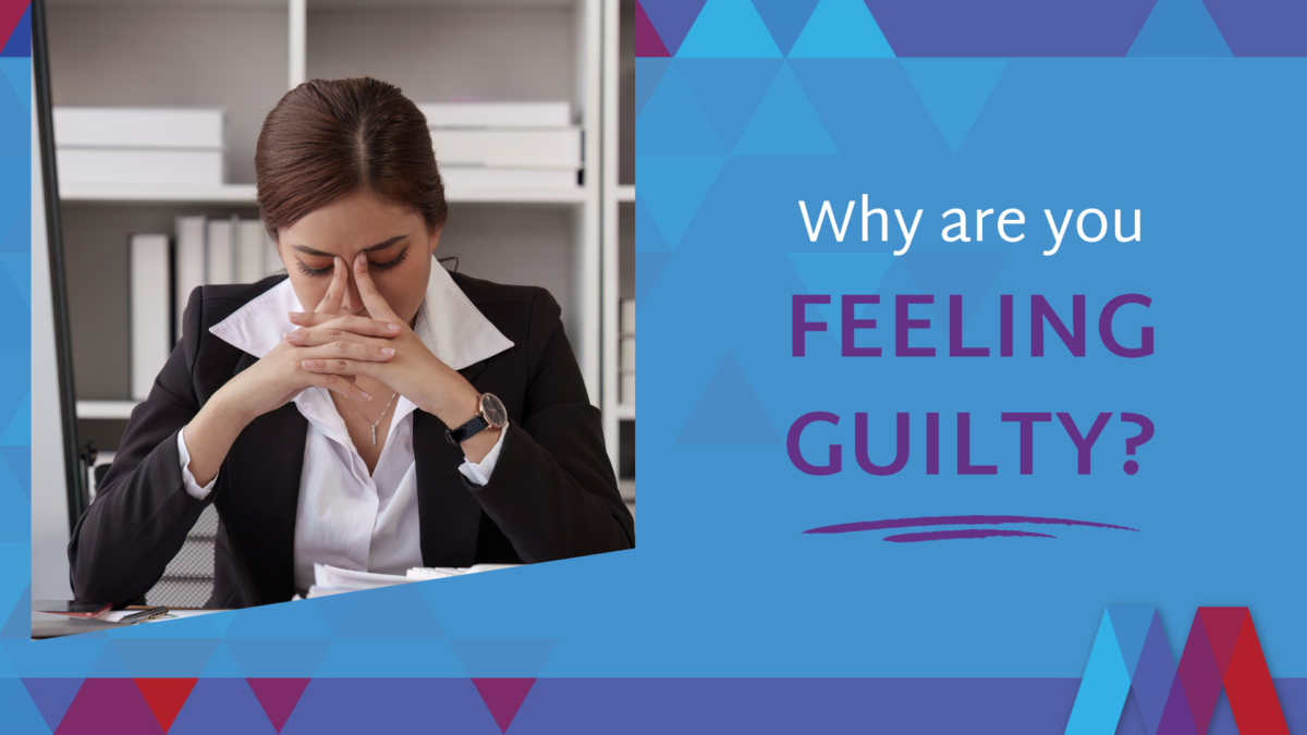 Why are you feeling guilty? - Mosaic People Development