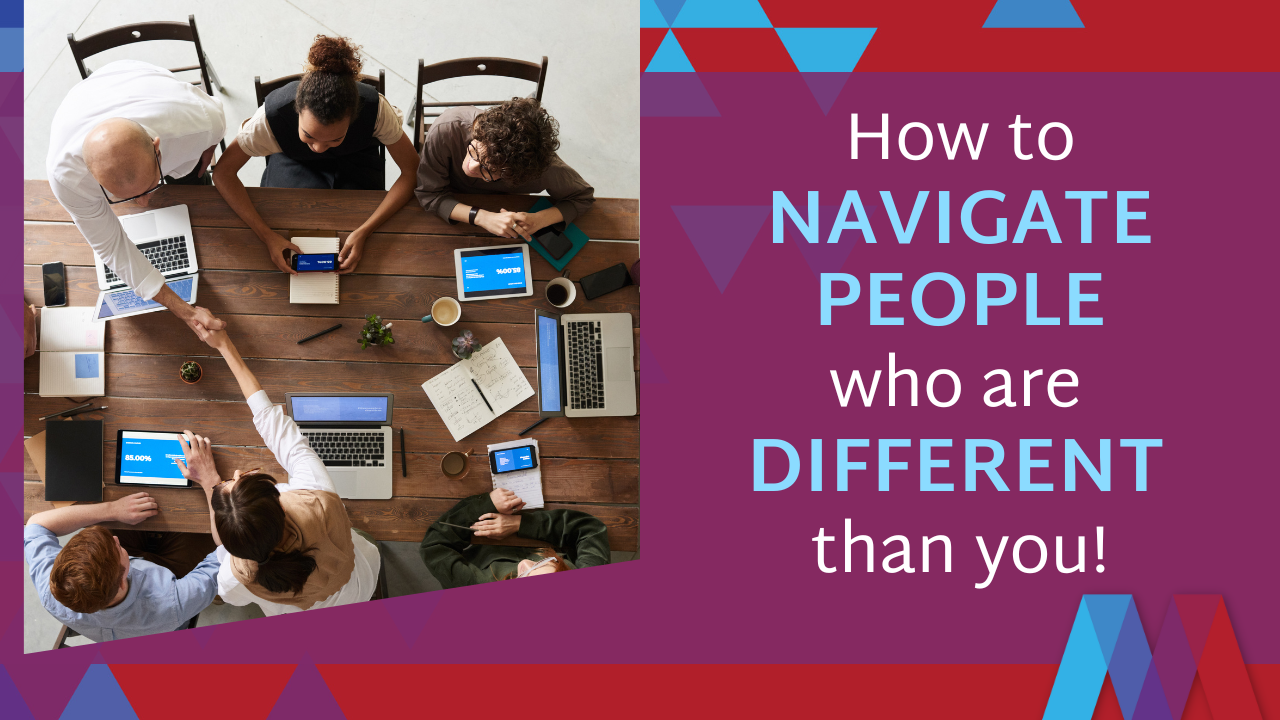 How to navigate people who are different than you - Mosaic People ...