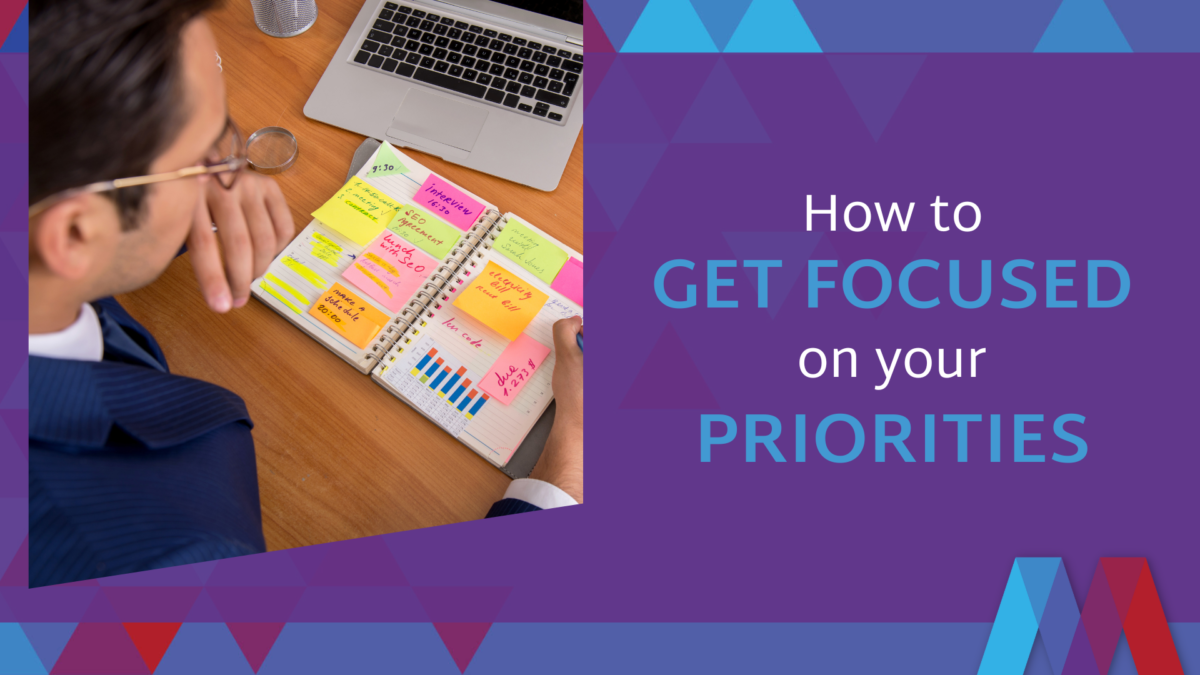How to get focused on your priorities - Mosaic People Development