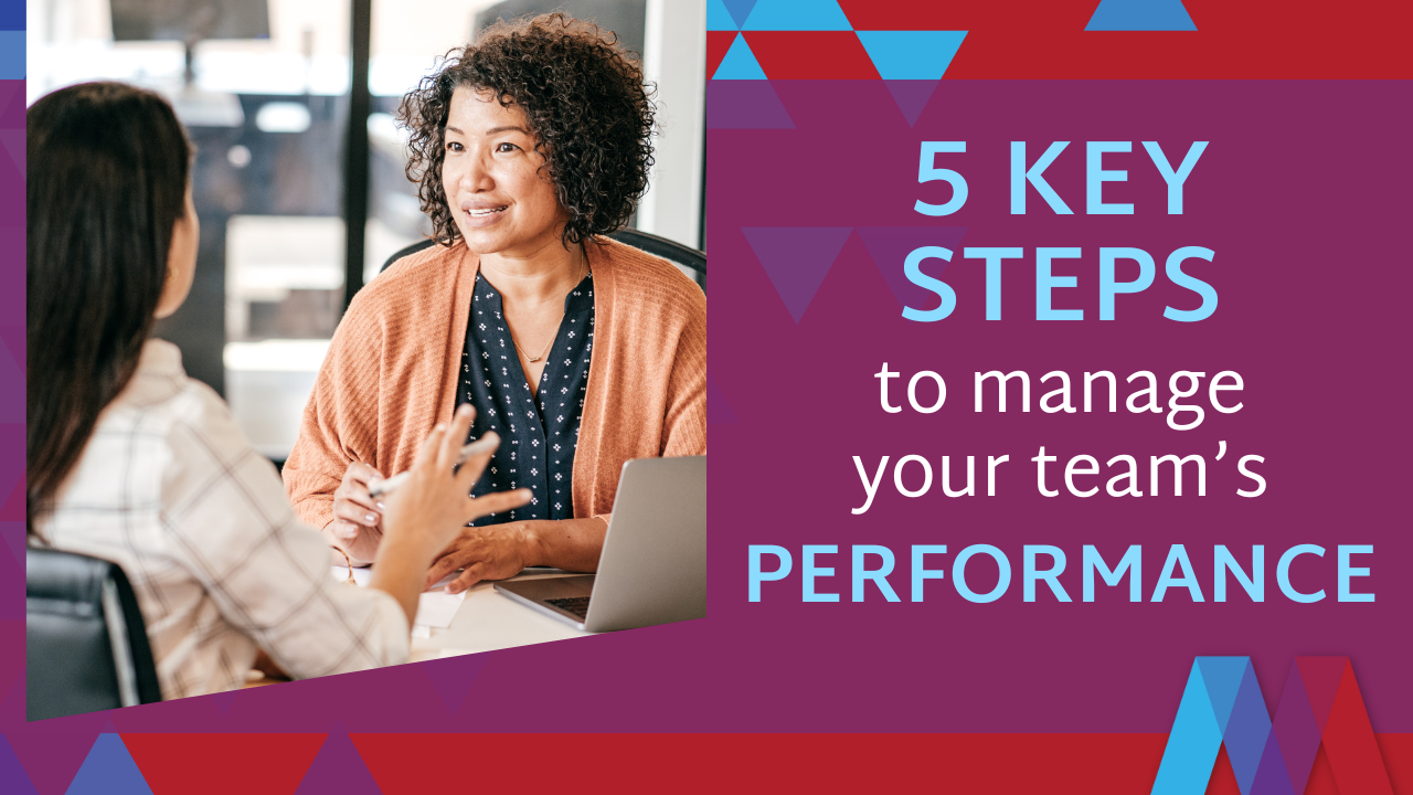 5 key steps to manage your team's performance - Mosaic People Development