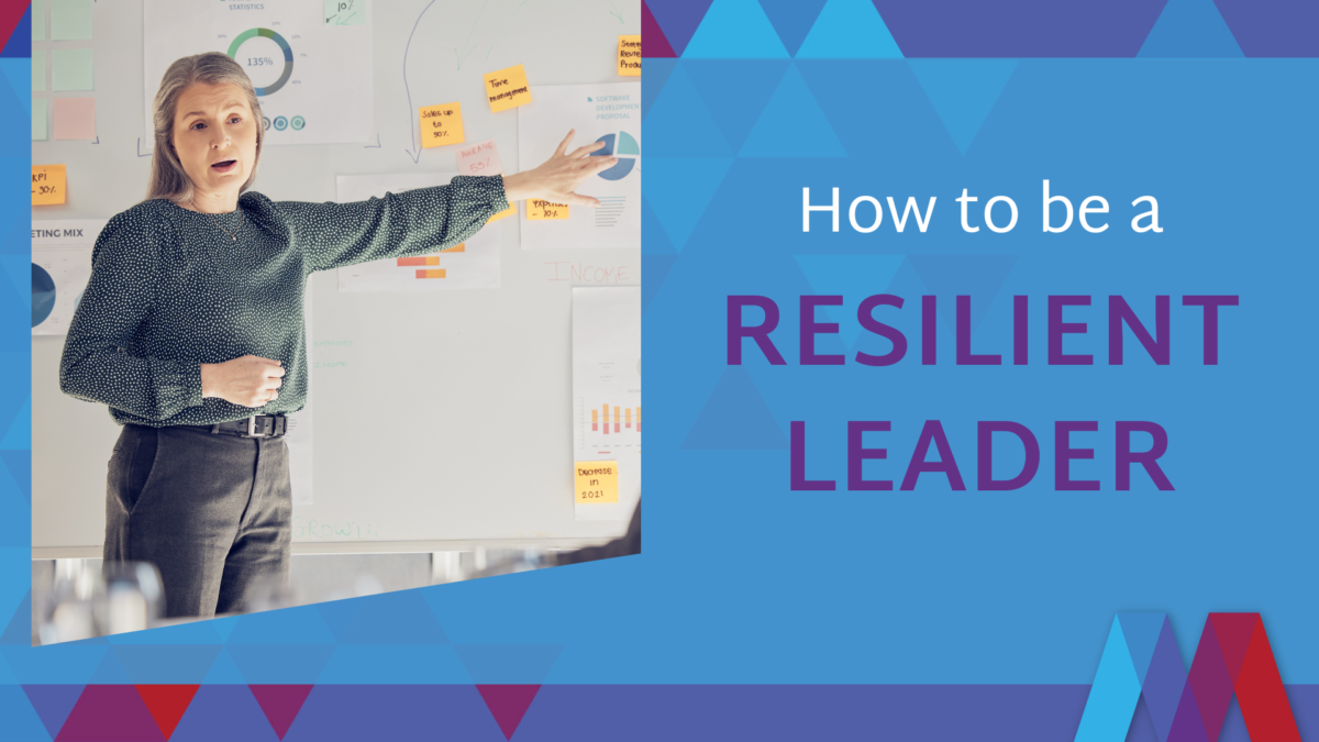 How to be a resilient leader - Mosaic People Development