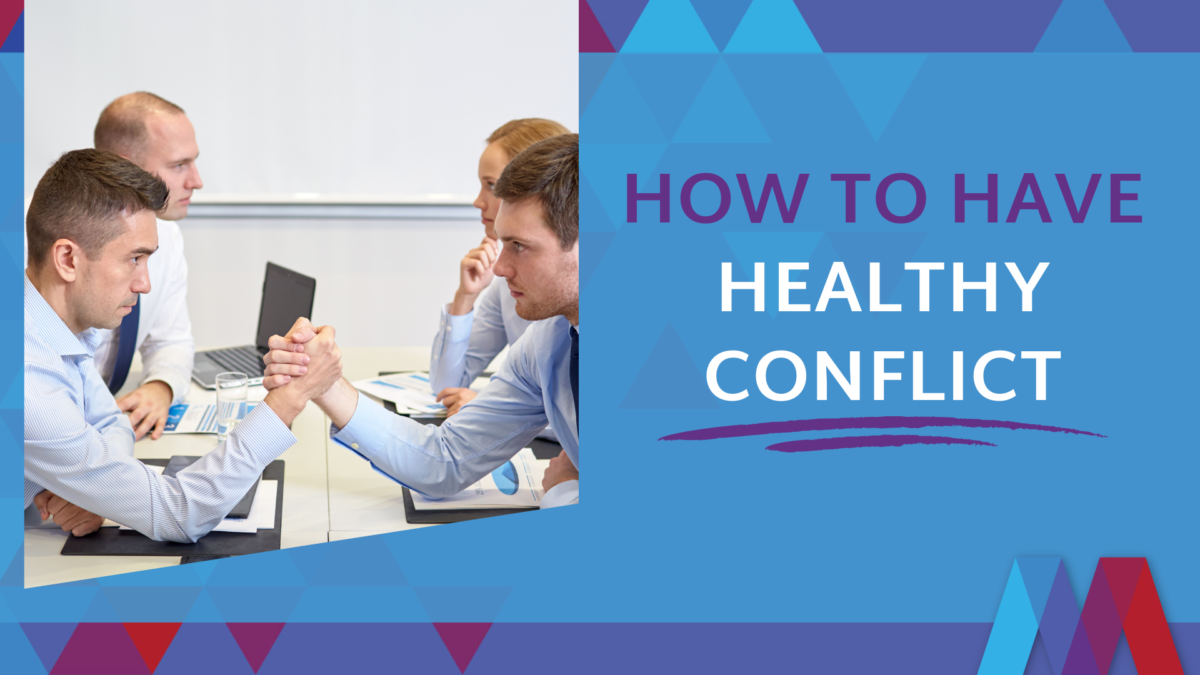 How to have healthy conflict - Mosaic People Development