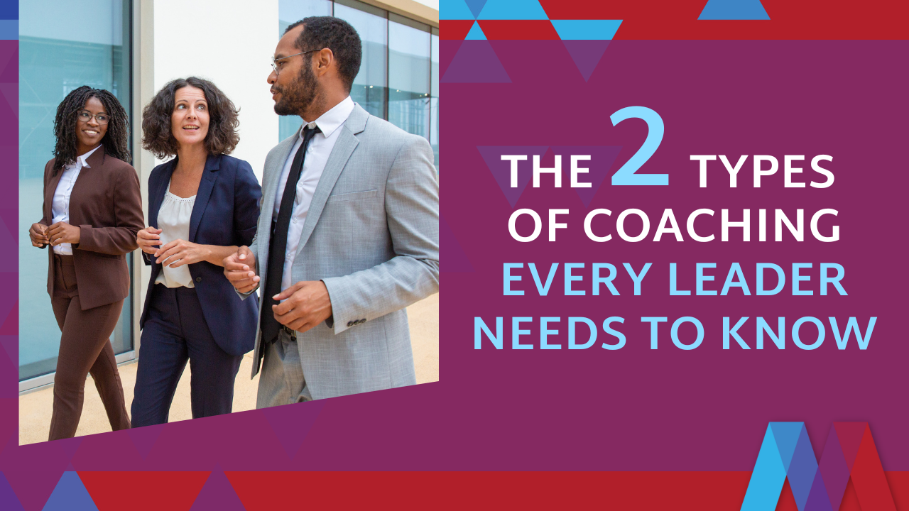 The Two Types of Coaching Every Leader Needs to Know - Mosaic People ...