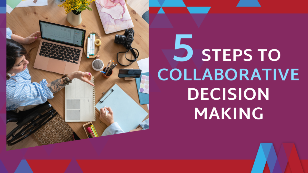 Five Steps to Collaborative Decision Making - Mosaic People Development