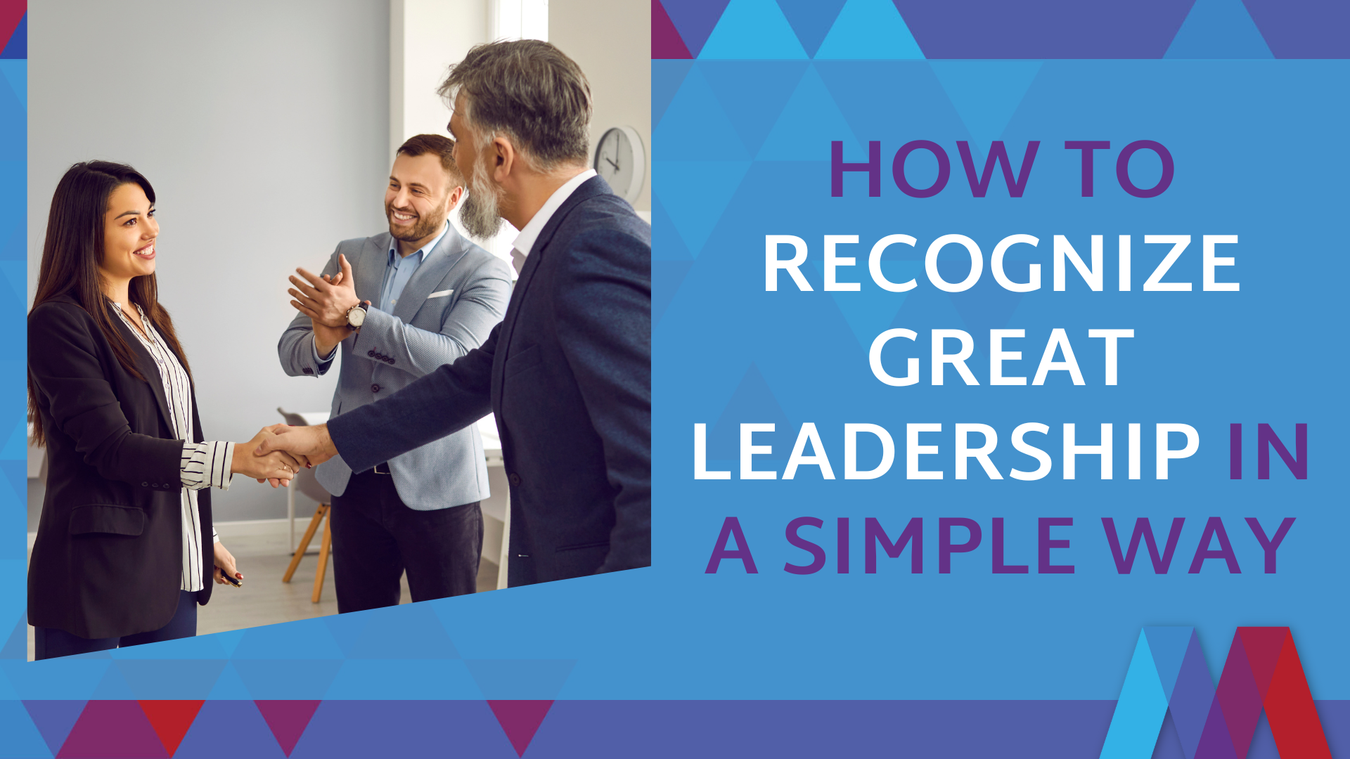 How to Recognize Great Leadership in a Simple Way - Mosaic People ...