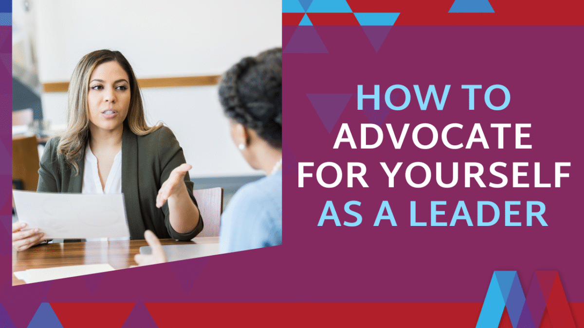 How to Advocate for Yourself as a Leader - Mosaic People Development